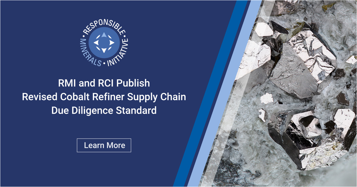 RMI and RCI Publish Revised Cobalt Refiner Supply Chain Due Diligence ...